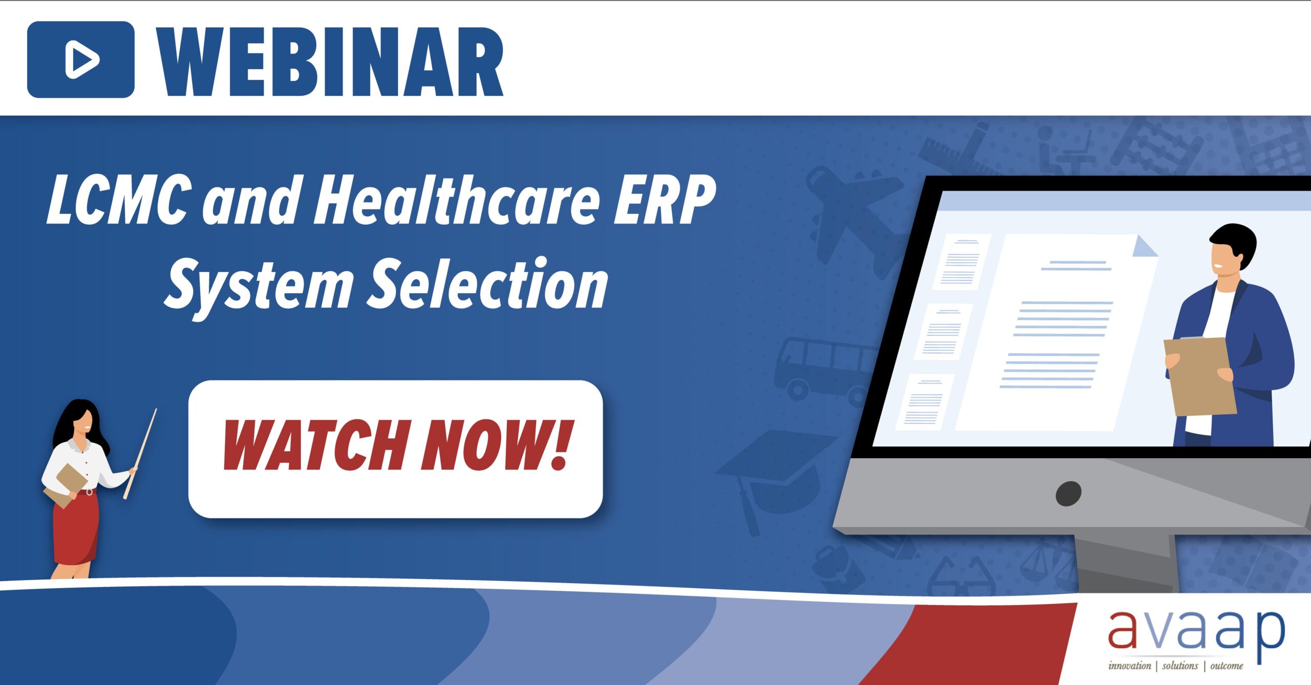 LCMC and Healthcare ERP System Selection - Avaap
