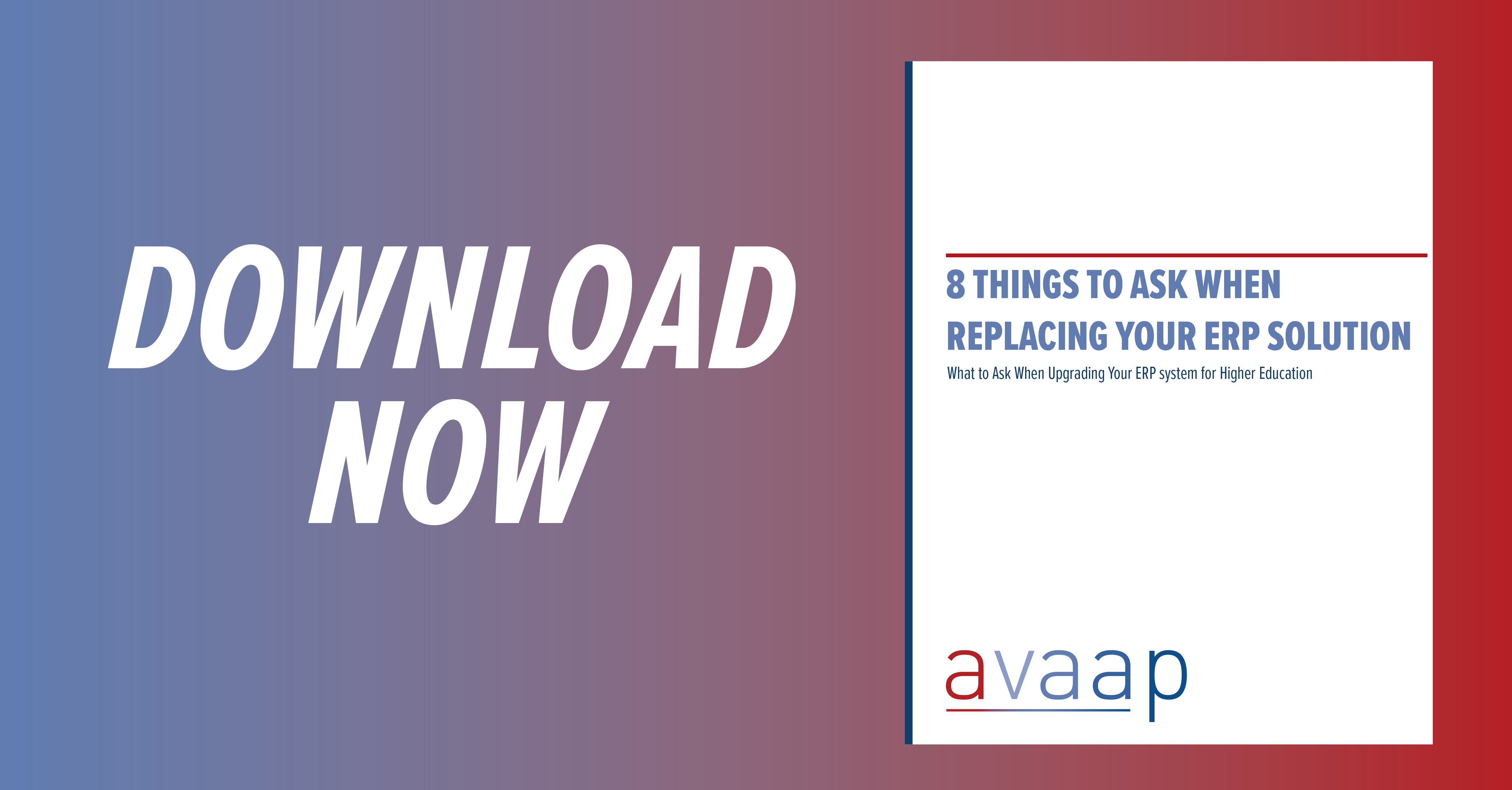 Eight Things to Ask When Replacing Your Higher Ed ERP - Avaap