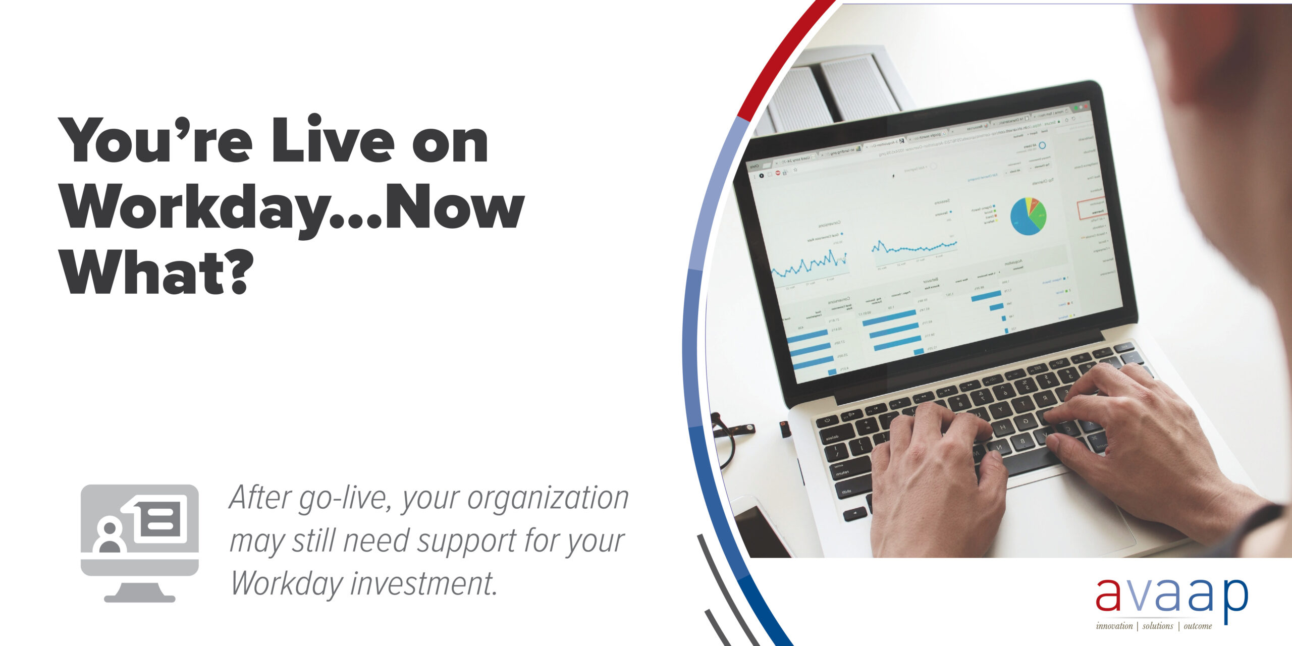 You're Live on Workday...Now What? | Avaap